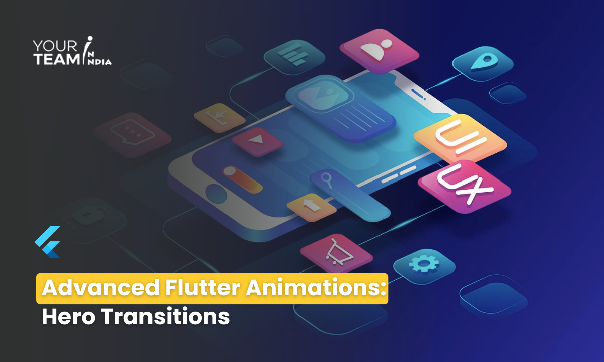 Advanced Flutter Animations: Hero Transitions Advanced Flutter Animations: Hero Transitions